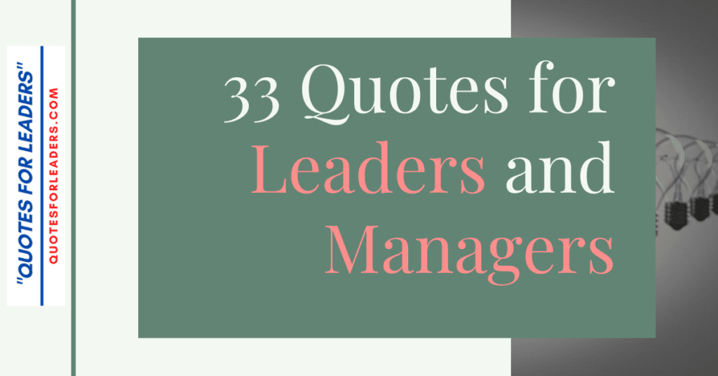 25 Leadership Quotes (What It Is and What It Isn’t) - Quotes For Leaders